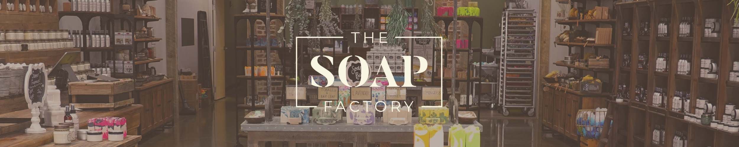 About | The Soap Factory